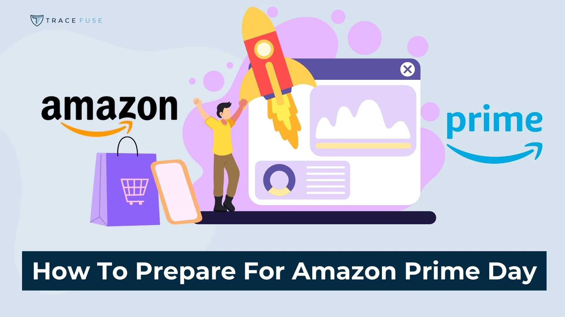 How To Prepare for Amazon Prime Day | TraceFuse