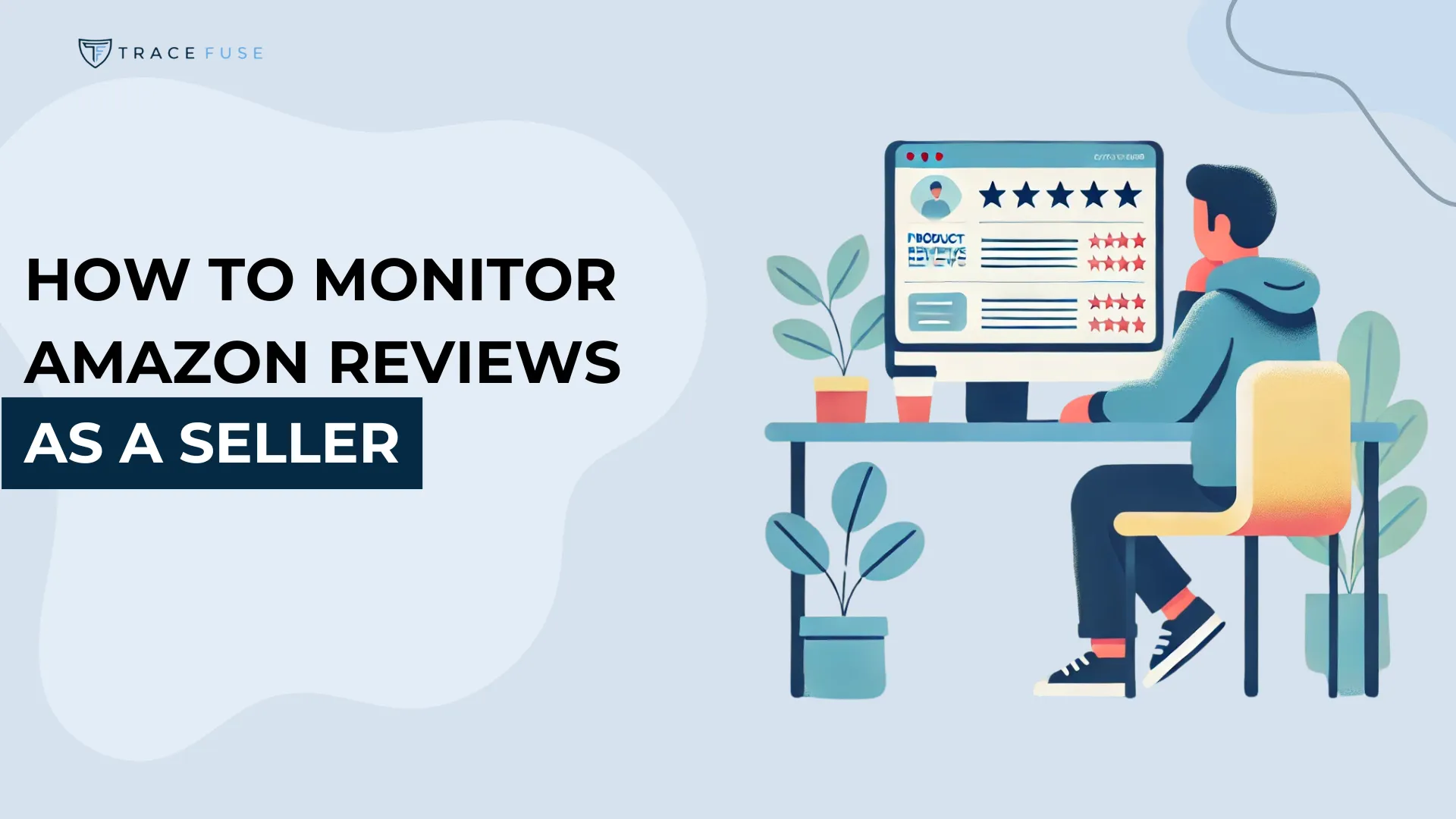 How To Monitor Your Amazon Reviews As a Seller