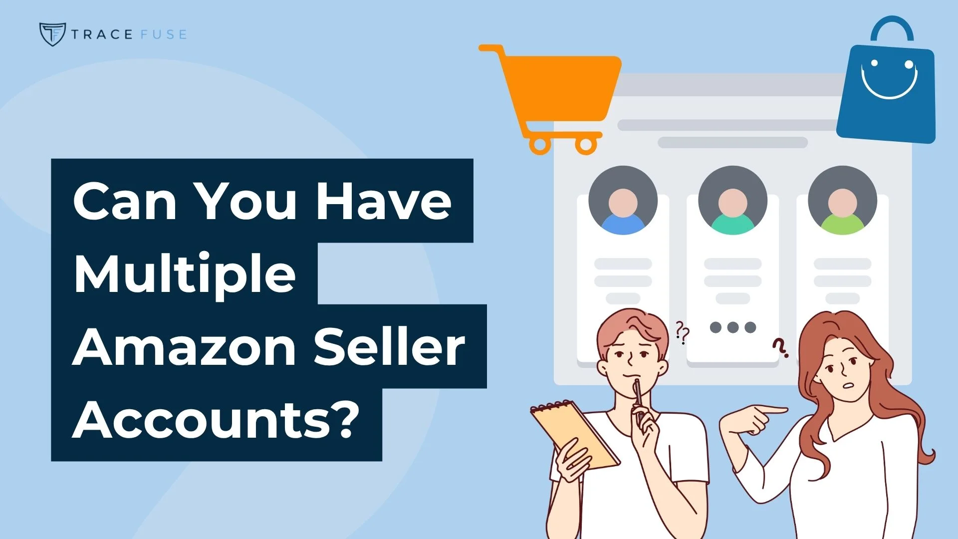 Can You Have Multiple Amazon Seller Accounts? | Tracefuse