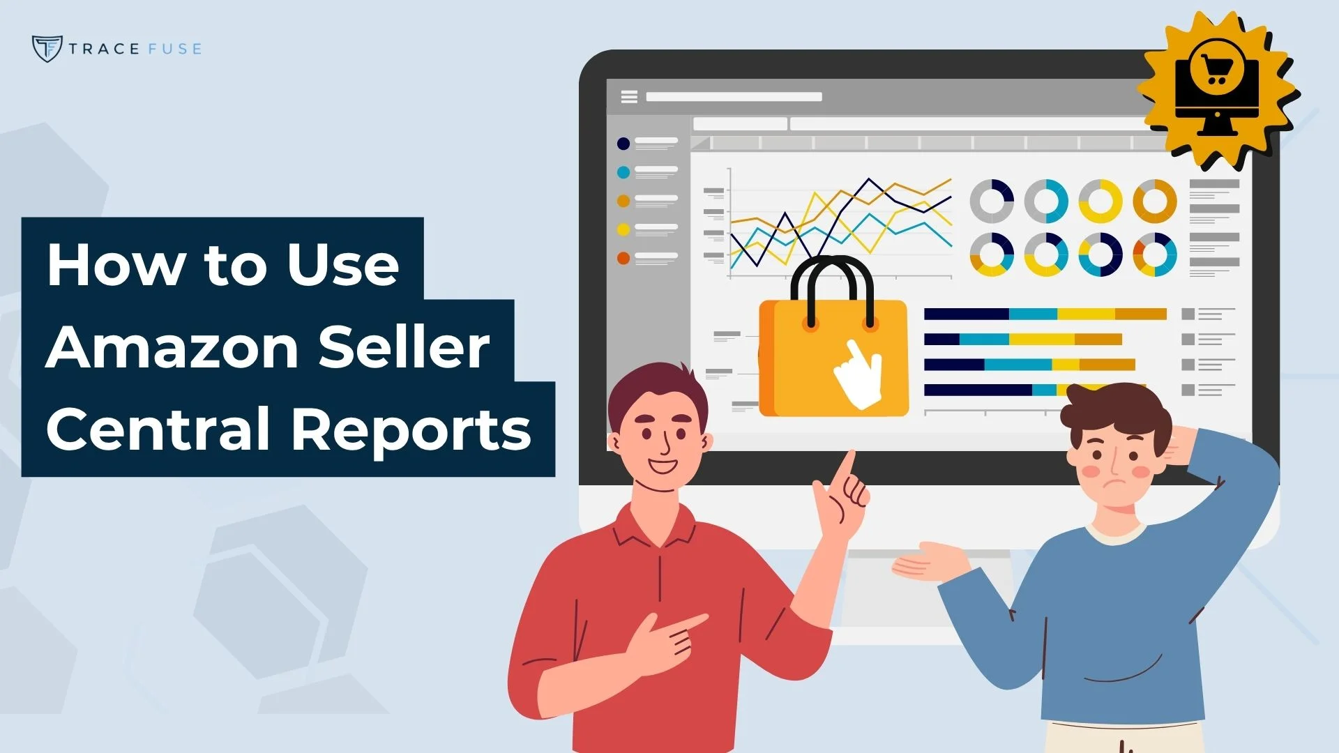 How to Use Amazon Seller Central Reports | TraceFuse
