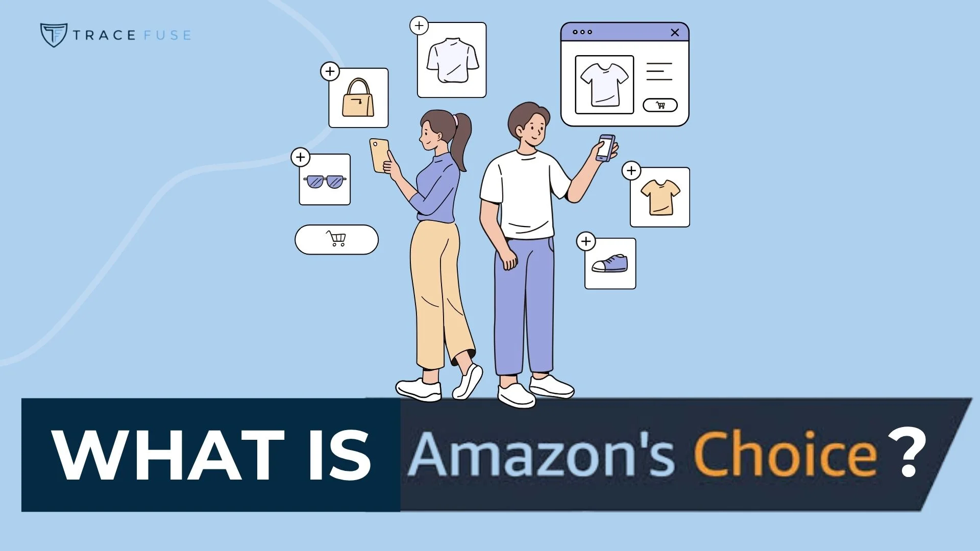 What Is Amazon Choice? | TraceFuse